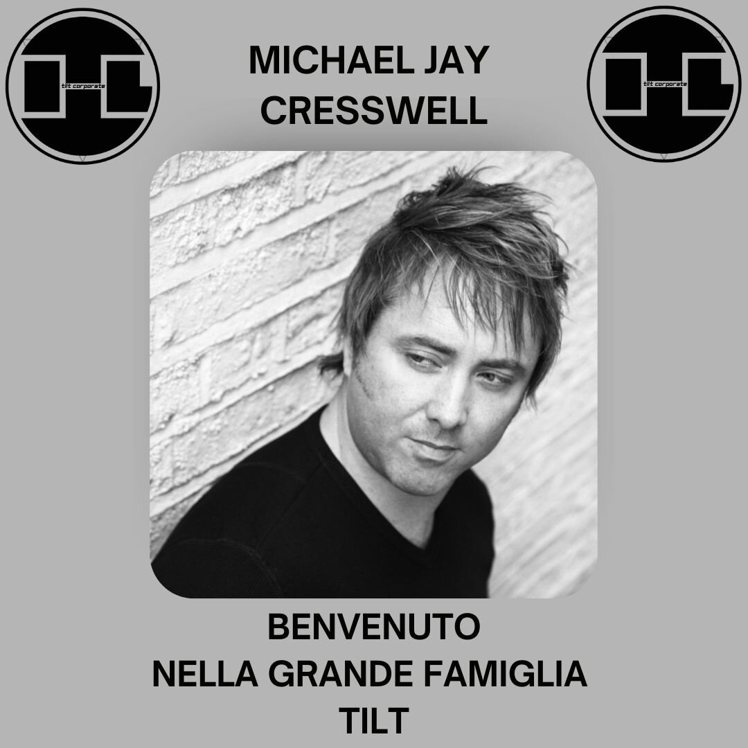 Benvenuto a Michael Jay Cresswell nella Grande Famiglia TILT!